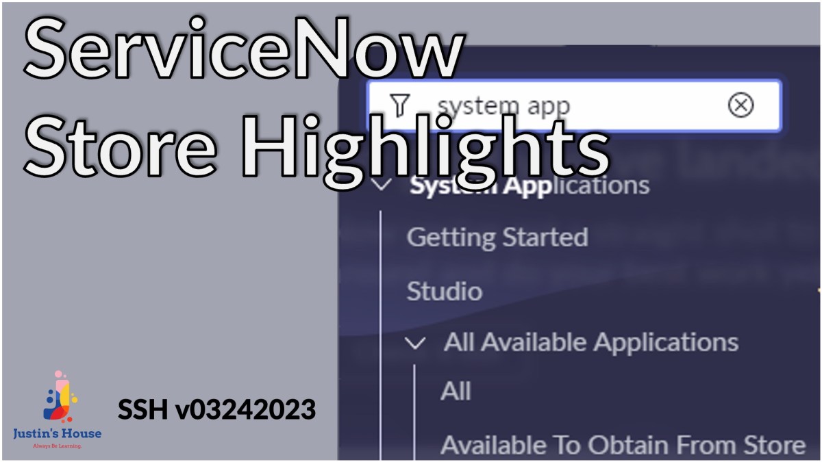 ServiceNow Store Highlights v03242023 – Justin's House